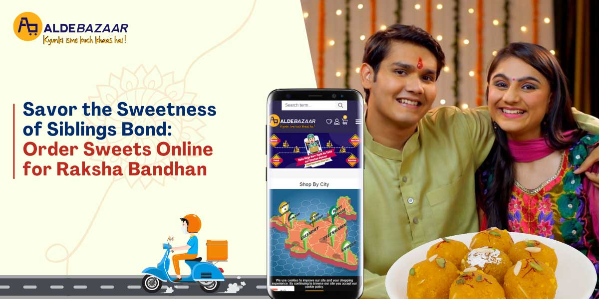 Savor the Sweetness of Siblings Bond: Order Sweets Online for Raksha B – aldebazaar