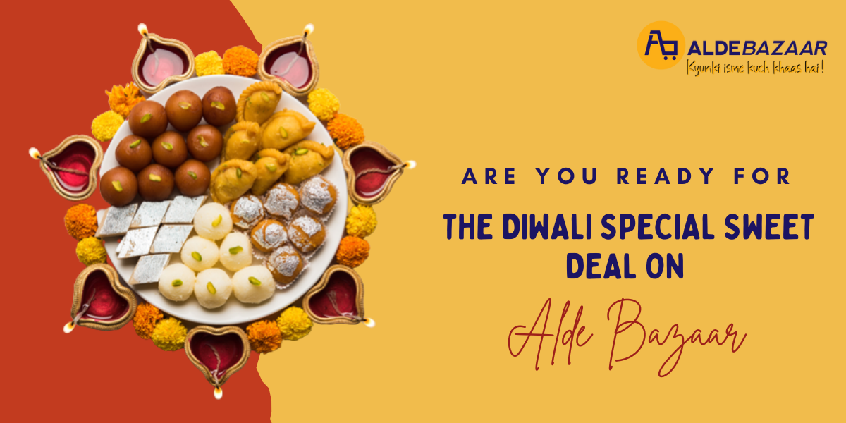 Are You Ready For The Diwali Special Sweet Deal On Alde Bazaar – aldebazaar