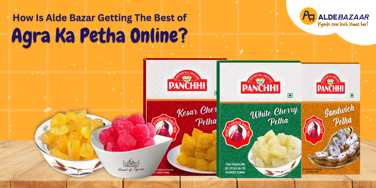 How Is Alde Bazar Getting The Best of Agra Ka Petha Online? – aldebazaar
